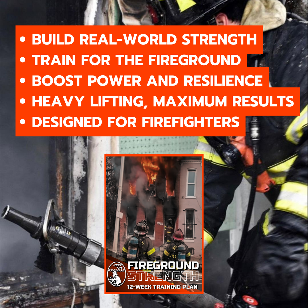 Fireground Strength: 12-Week Firefighter Training Plan – Keep the ...